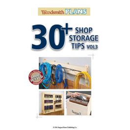 Woodsmith 30+ Shop Storage Tips Vol. 3 | Woodpeckers